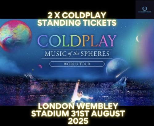 2 x Coldplay Tickets, London Wembley August 2025! - CIKComps